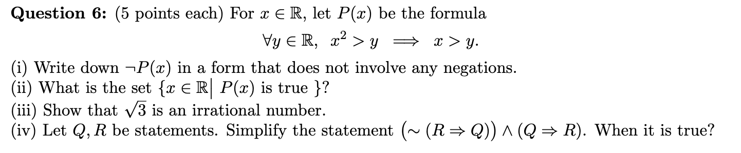 Solved ∀y∈R,x2>y x>y (i) Write down ¬P(x) in a form that | Chegg.com