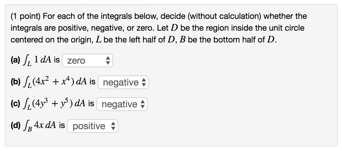 Solved (1 point) For each of the integrals below, decide | Chegg.com