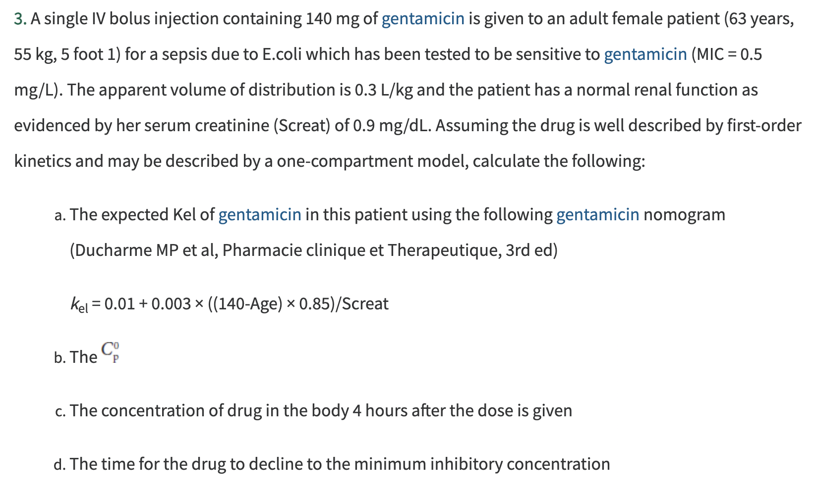 Solved 3. A single IV bolus injection containing 140mg of | Chegg.com