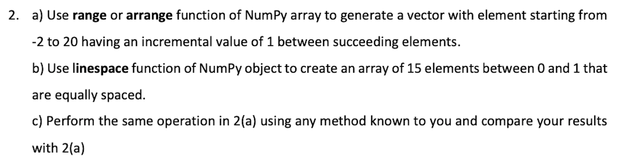 Solved 2 A Use Range Or Arrange Function Of Numpy Array To