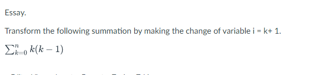 Solved Essay. Transform the following summation by making | Chegg.com