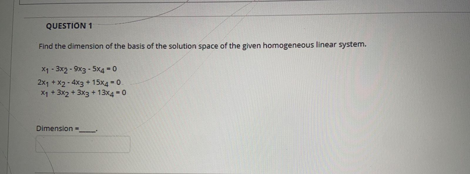 Solved QUESTION 1 Find the dimension of the basis of the | Chegg.com