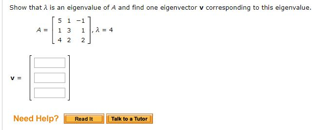 Solved Show that λ is an eigenvalue of A and find one | Chegg.com