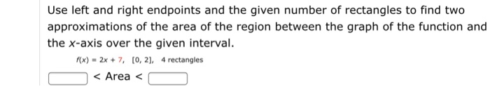 Solved Use left and right endpoints and the given number of | Chegg.com