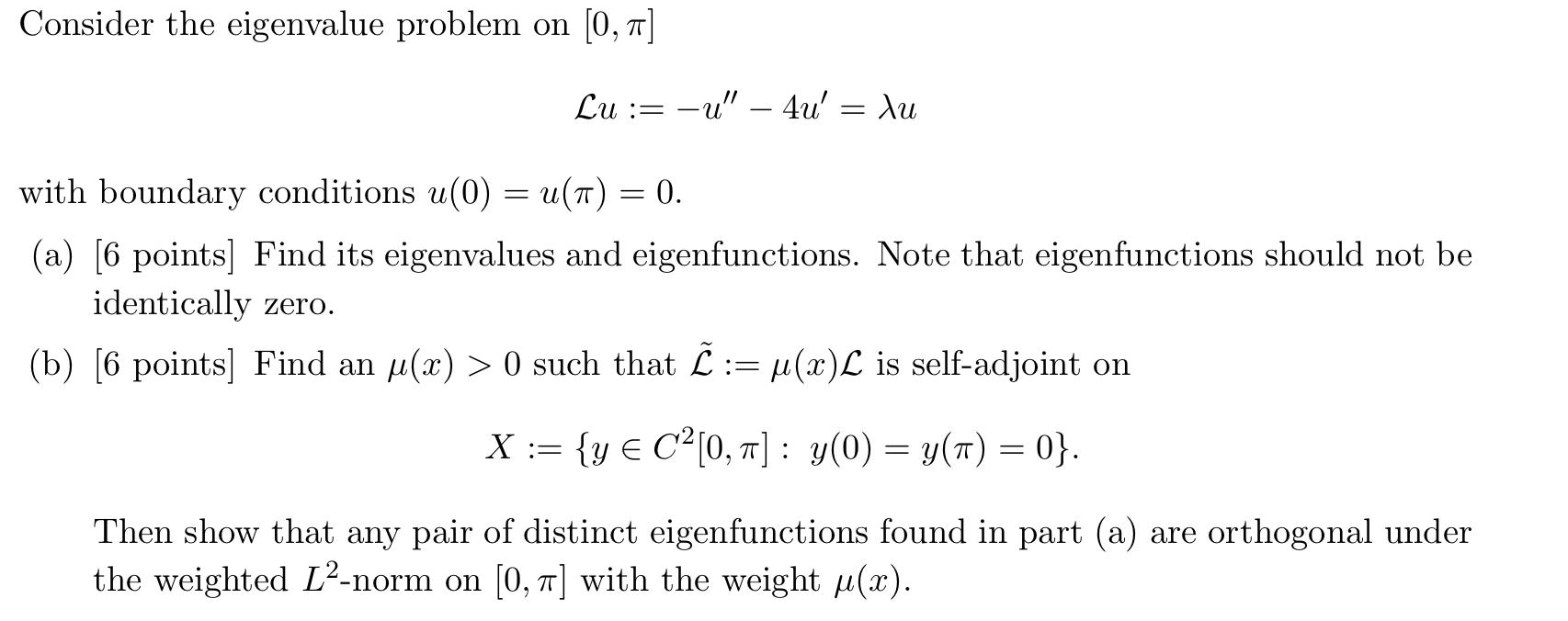 Solved Consider the eigenvalue problem on (0,7) Lu :=-u" – | Chegg.com