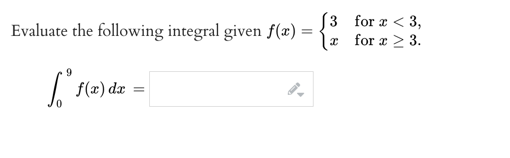 Solved Evaluate the following integral given f(x)={3x for | Chegg.com
