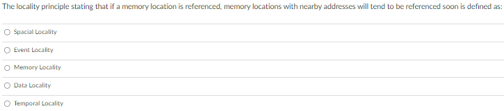 Solved The locality principle stating that if a memory | Chegg.com
