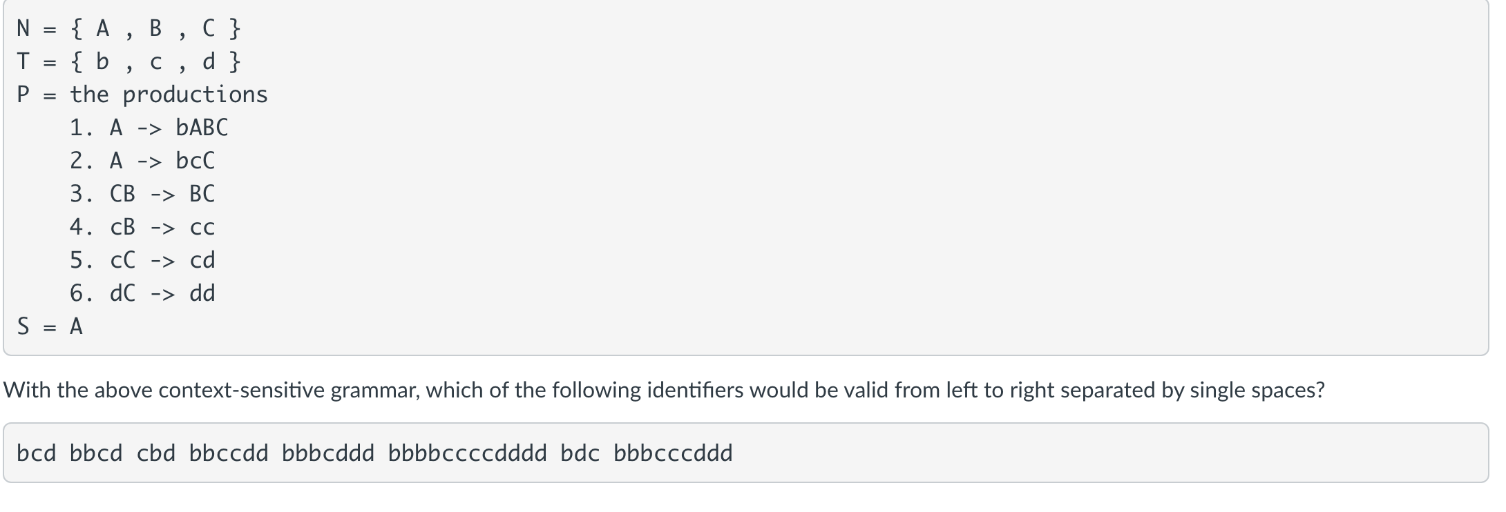 Solved N = { A, B, C } T = { b, c, d } P = the productions | Chegg.com