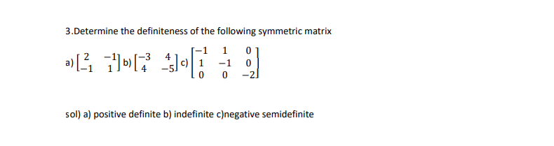 Solved 3.Determine the definiteness of the following | Chegg.com