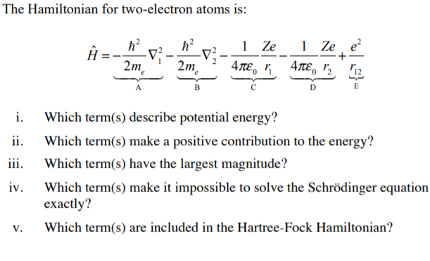 Solved The Hamiltonian for two-electron atoms is: h h2 1 Ze | Chegg.com