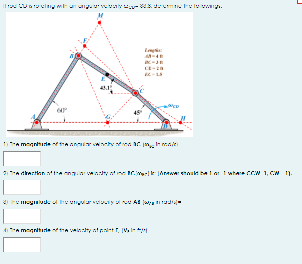 Solved If rod CD is rotating with an angulor velocity | Chegg.com