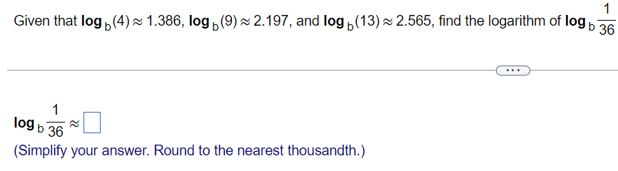 Solved Given that logb(4)≈1.386,logb(9)≈2.197, and | Chegg.com