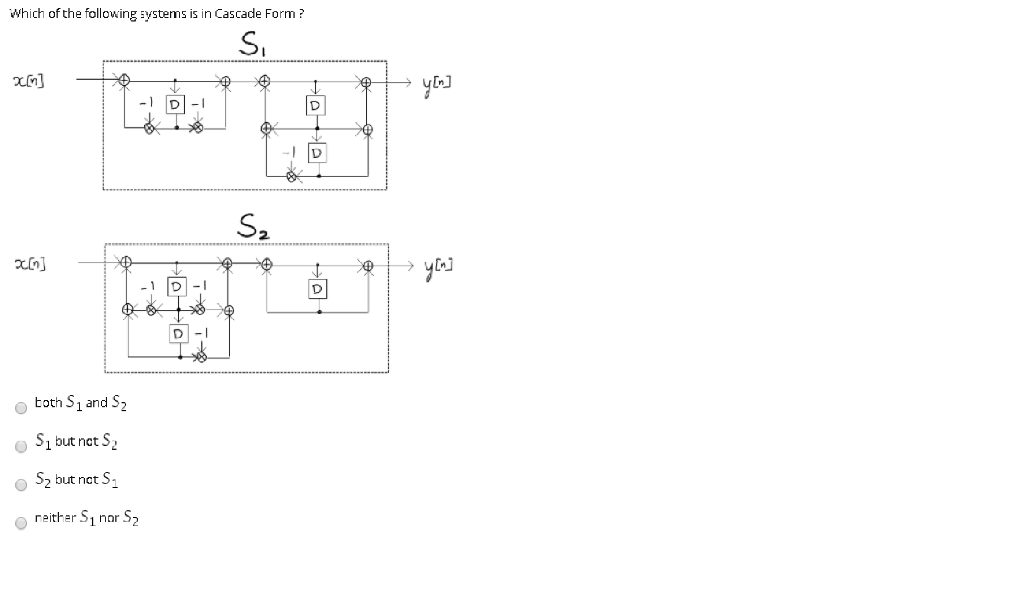 Solved Which of the following systems is in Cascade Form? ♡ | Chegg.com