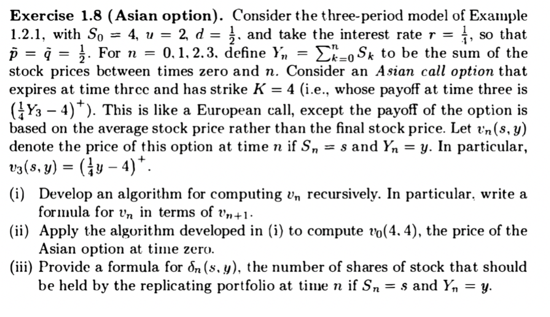 Exercise 1.8 (Asian option). Consider the | Chegg.com