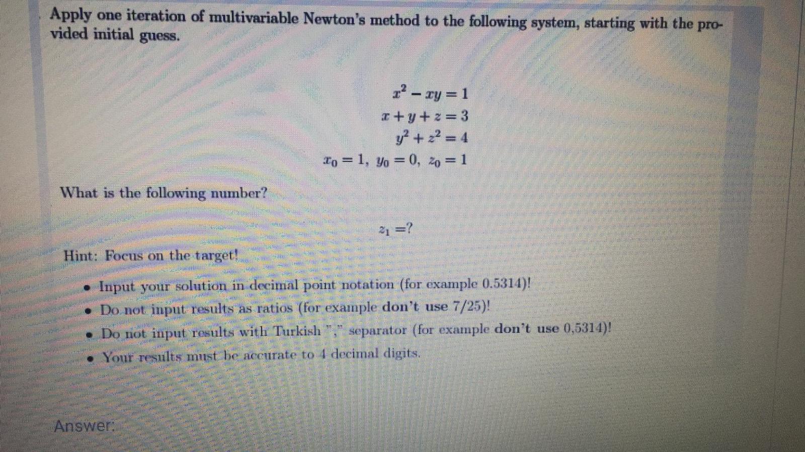 Solved Apply one iteration of multivariable Newton's method | Chegg.com