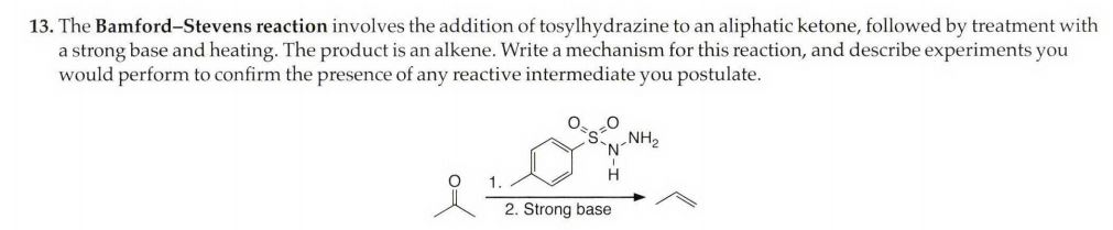 Solved 13. The Bamford-Stevens reaction involves the | Chegg.com
