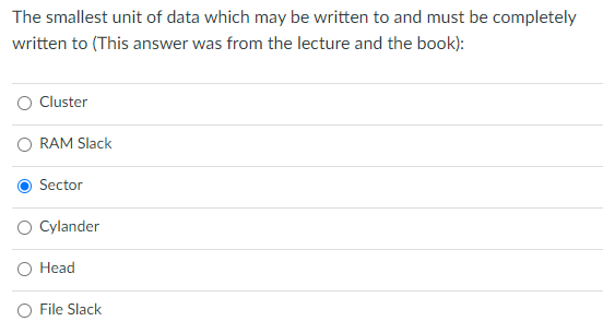 Solved The smallest unit of data which may be written to and | Chegg.com