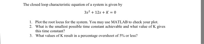 Solved The closed loop characteristic equation of a system | Chegg.com