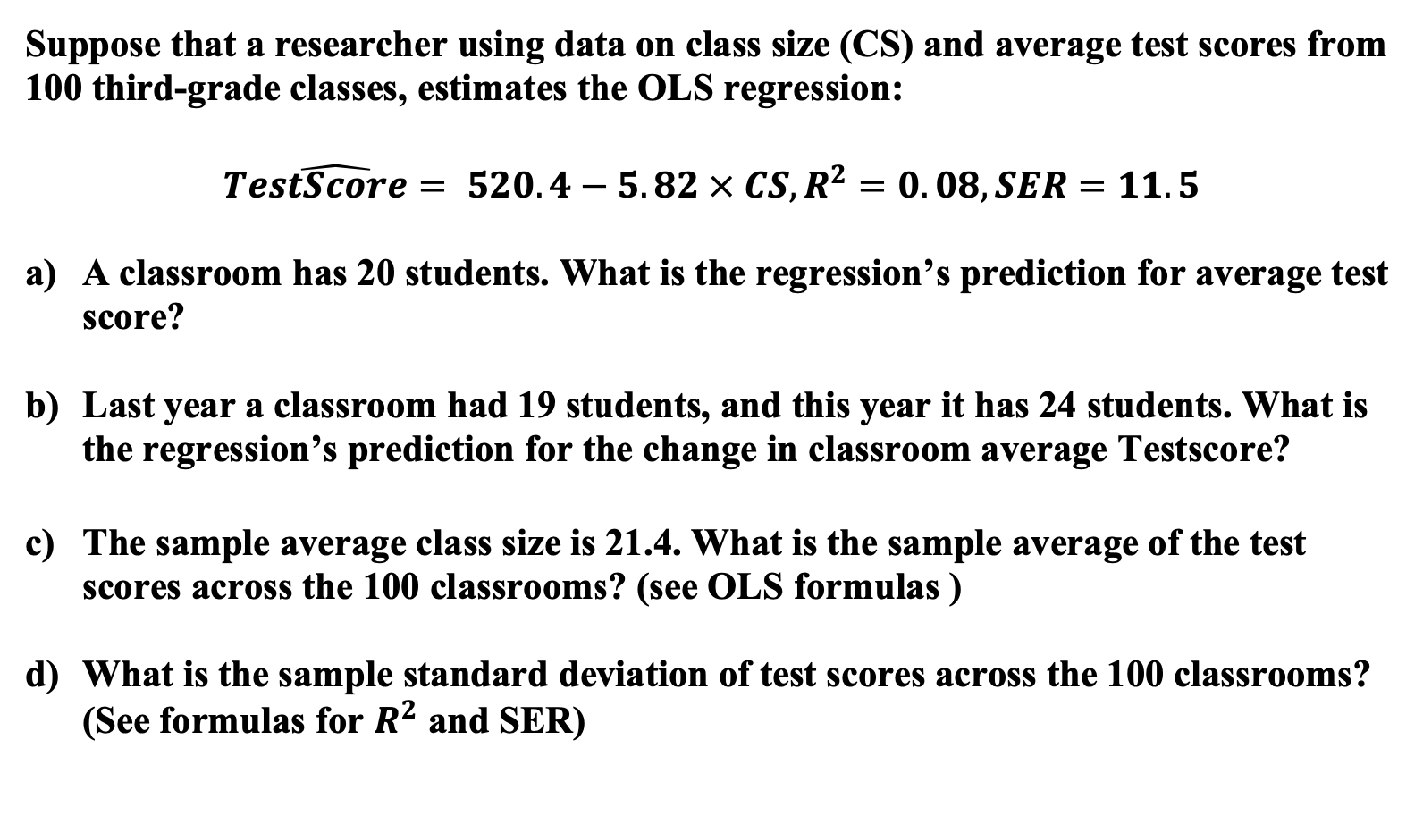 Solved Suppose That A Researcher Using Data On Class Size