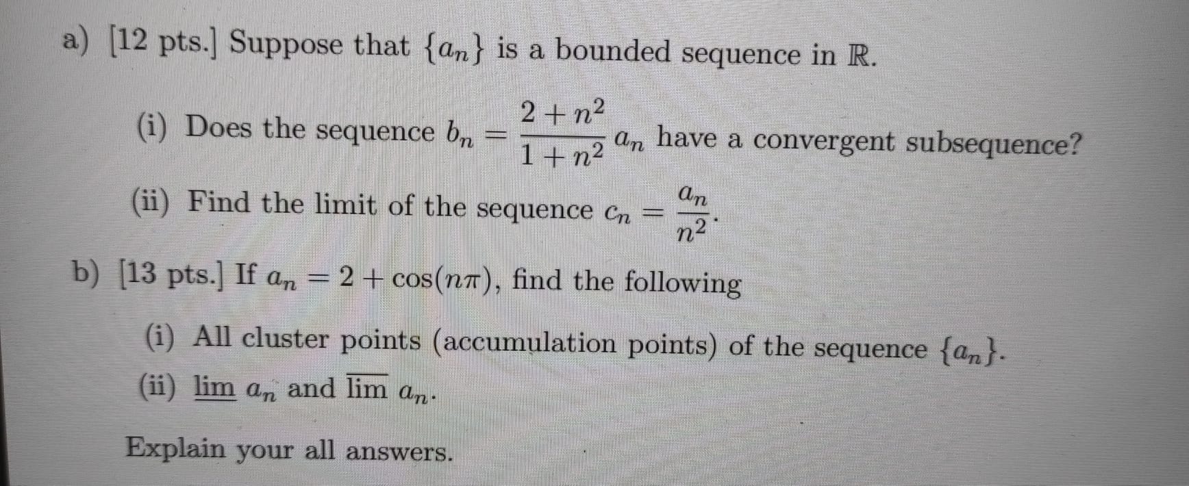 Solved a) [12 pts.] Suppose that {an} is a bounded sequence | Chegg.com