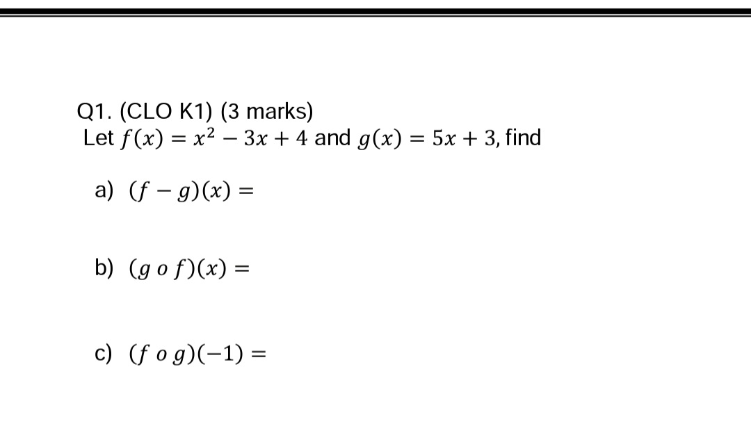 Solved Q1. (CLO K1) (3 marks) Let f(x)=x2−3x+4 and | Chegg.com