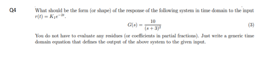 Solved What should be the form (or shape) of the response of | Chegg.com