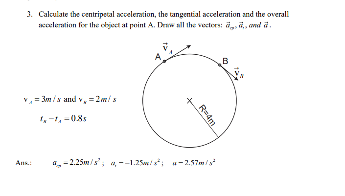 Solved 3. Calculate the centripetal acceleration, the | Chegg.com