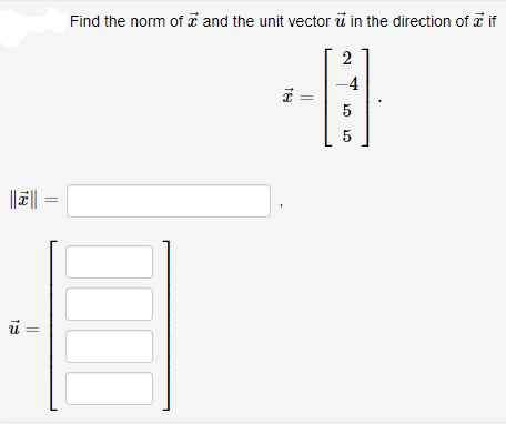 Solved Find the norm of 7 and the unit vector u in the | Chegg.com
