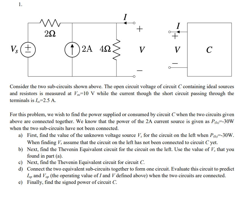 Solved Consider the two sub-circuits shown above. The open | Chegg.com