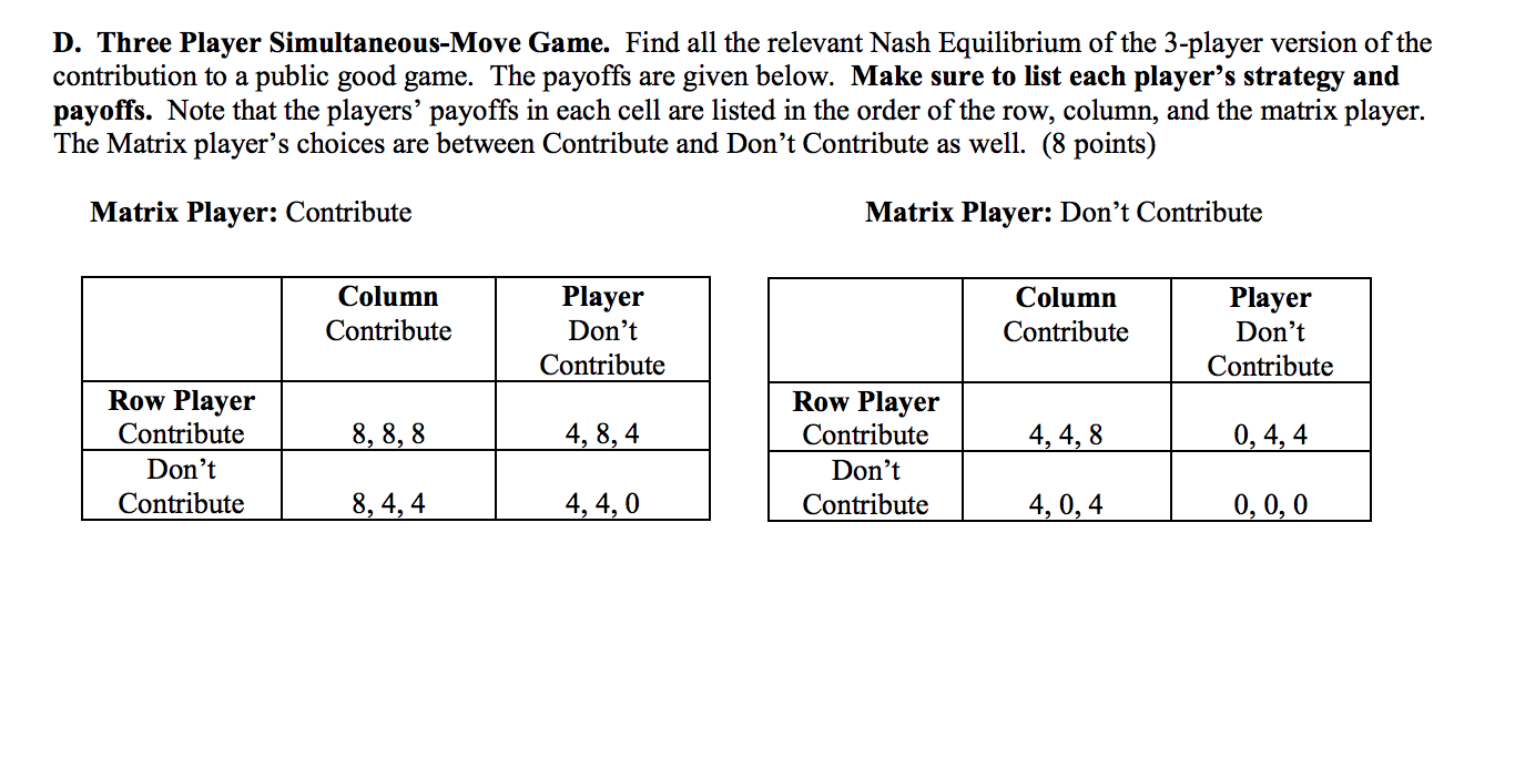 Solved D. Three Player Simultaneous-Move Game. Find all the | Chegg.com
