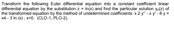 Solved Transform the following Euler differential equation | Chegg.com