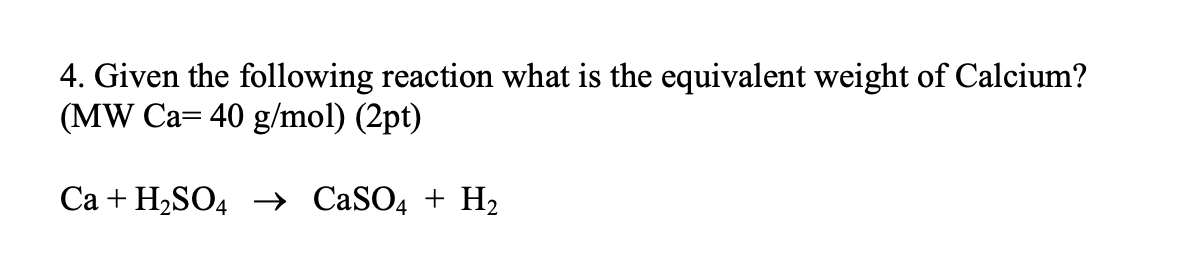 Solved 4. Given the following reaction what is the | Chegg.com