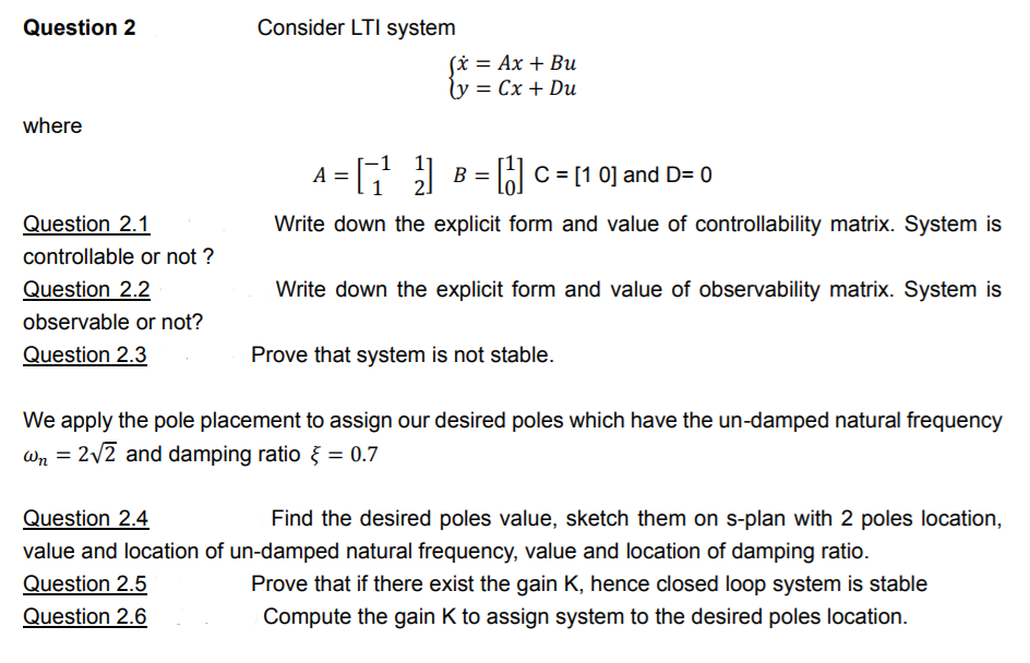Solved Question 2 Consider LTI system ſi = Ax + Bu ly = (x + | Chegg.com