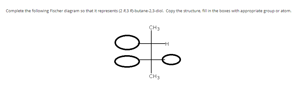 Solved Complete the following Fischer diagram so that it | Chegg.com