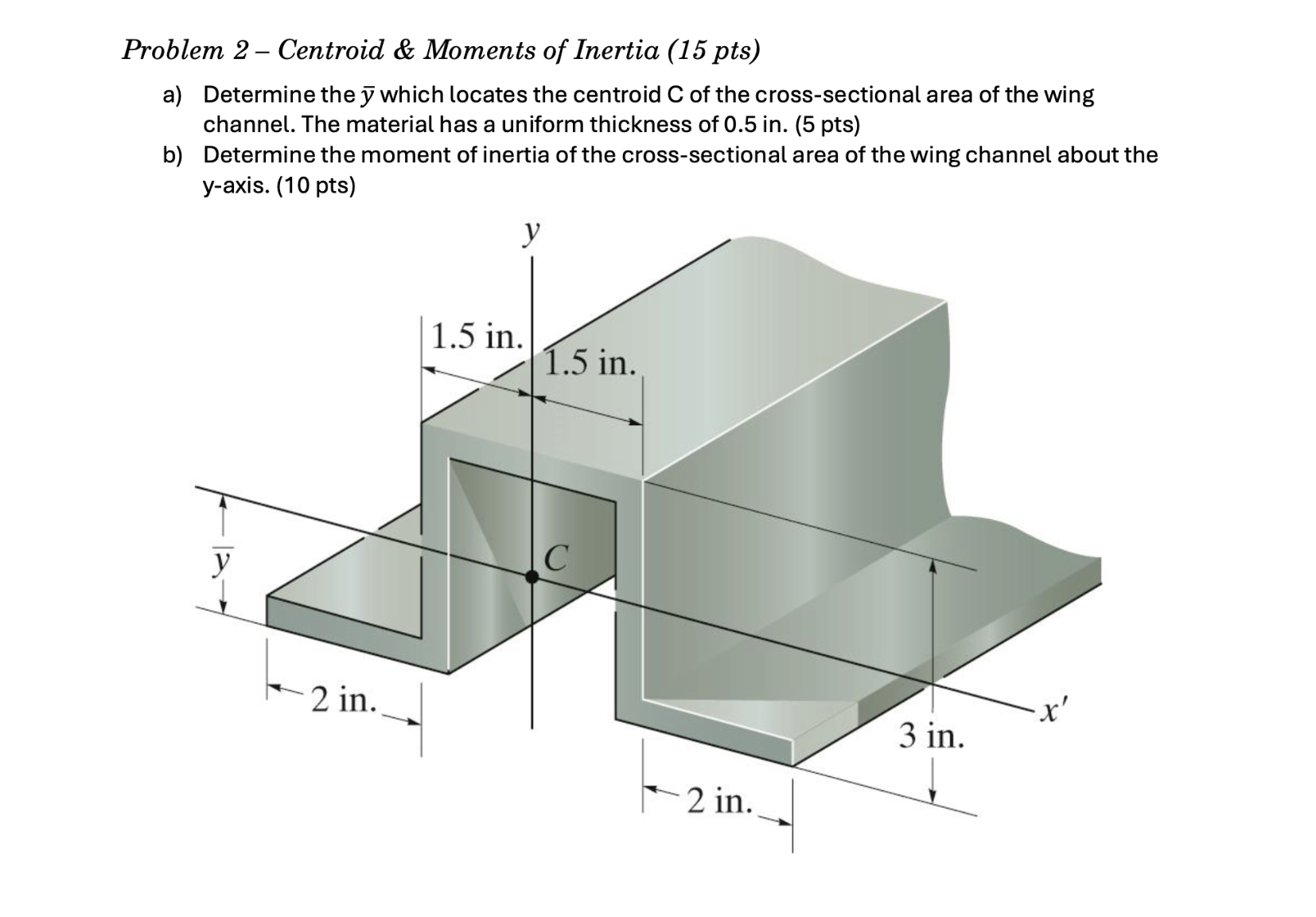 Solved Problem 2-Centroid \& Moments of Inertia (15 ﻿pts) | Chegg.com