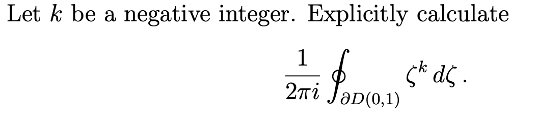 Solved Let k be a negative integer. Explicitly calculate 1 | Chegg.com