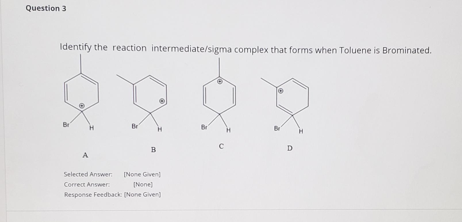 Solved Question 3 Identify the reaction intermediate/sigma | Chegg.com