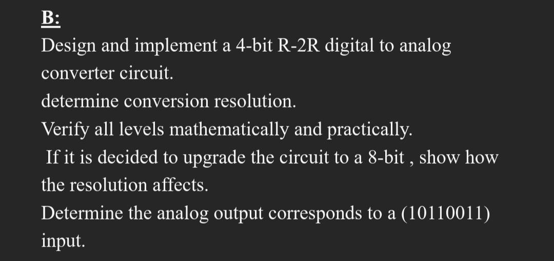 Solved B: Design and implement a 4-bit R-2 R digital to | Chegg.com