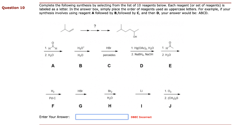 Solved Question 10 Complete the following synthesis by | Chegg.com