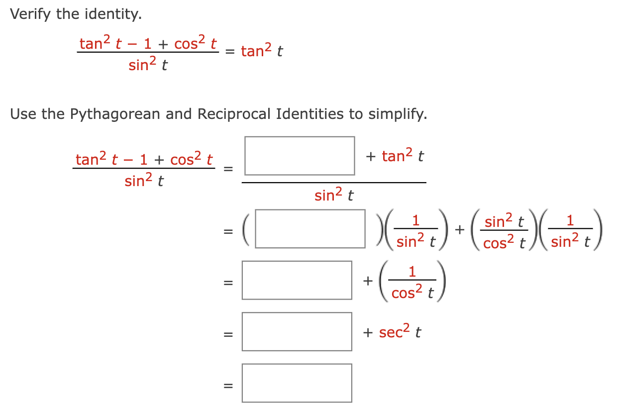 Solved Verify the identity. sin2ttan2t−1+cos2t=tan2t Use the | Chegg.com