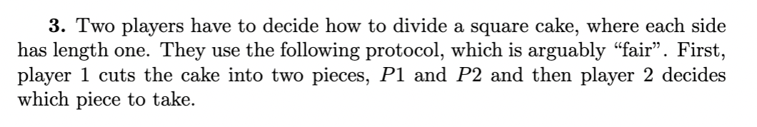Solved 3. Two players have to decide how to divide a square | Chegg.com
