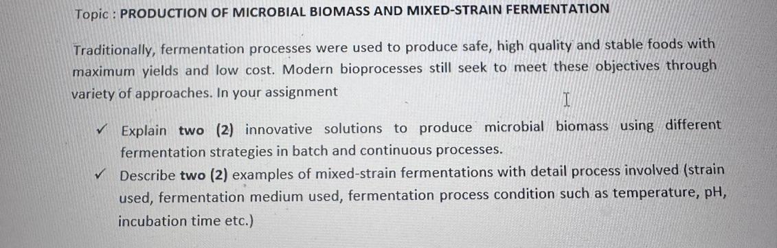 Solved TOPIC : PRODUCTION OF MICROBIAL BIOMASS AND | Chegg.com