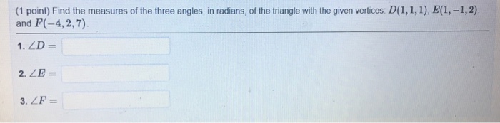 Solved (1 point) Find the measures of the three angles, in | Chegg.com