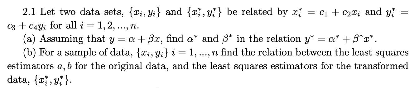 Solved 2.1 Let two data sets, {xi,yi} and {xi∗,yi∗} be | Chegg.com