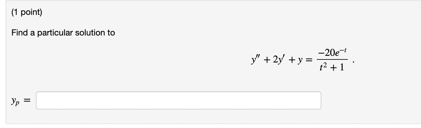Solved (1 point) Find a particular solution to = Ур y" + 2y | Chegg.com