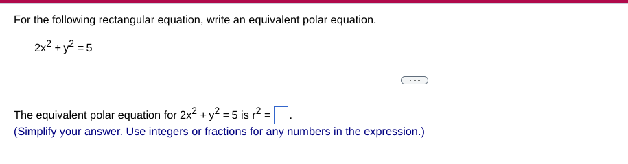 Solved For the following rectangular equation, write an | Chegg.com