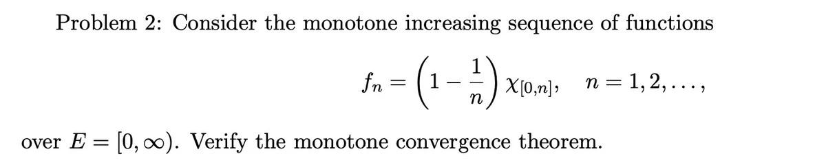 Solved Problem 2 Consider The Monotone Increasing Sequence