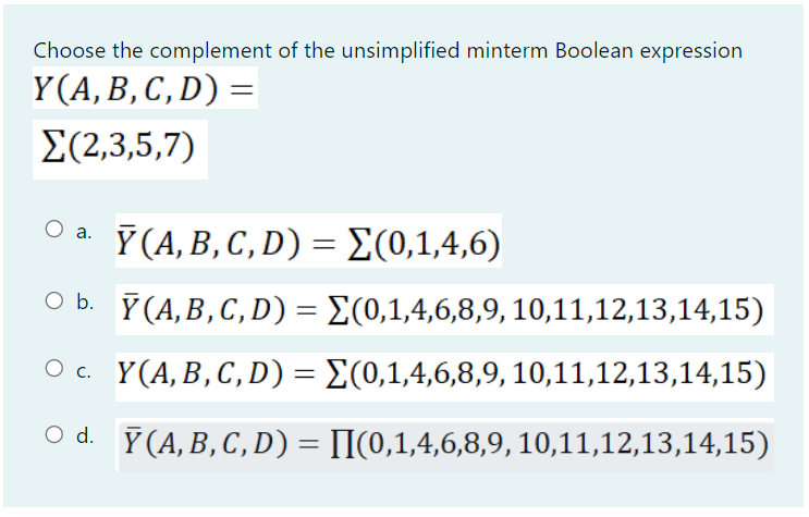 Solved Choose the complement of the unsimplified minterm | Chegg.com