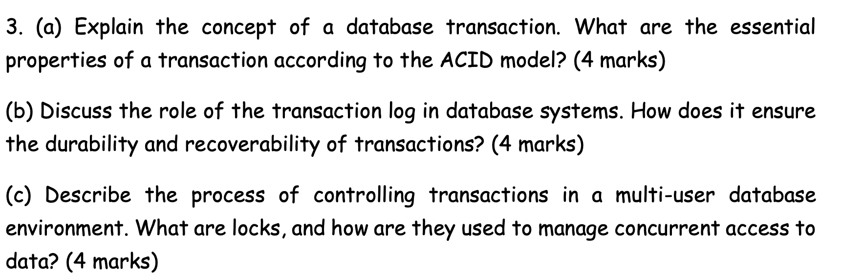Solved 3. (a) Explain the concept of a database transaction. | Chegg.com