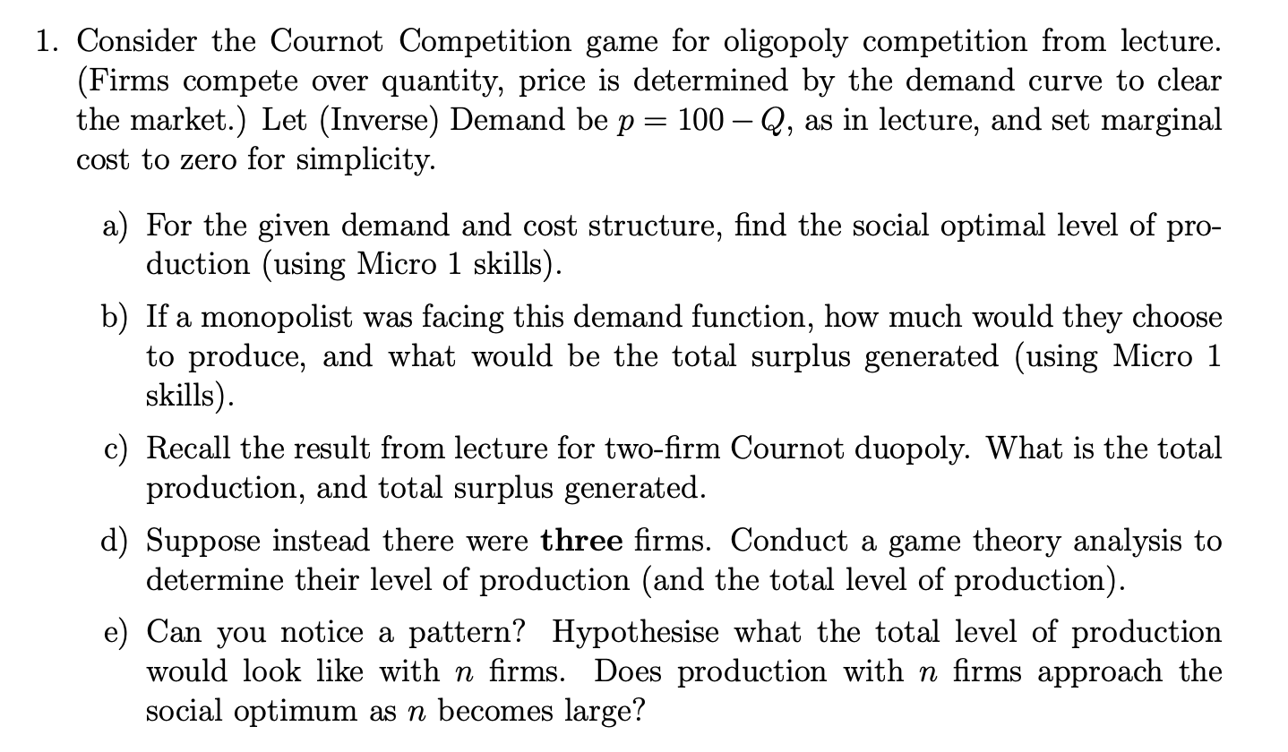 Solved 1. ﻿Consider the Cournot Competition game for | Chegg.com